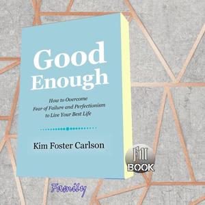 Jual Good Enough: How to Overcome Fear of Failure and Perfectionism to ...