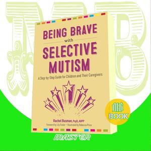 Jual Being Brave with Selective Mutism: A Step-by-step Guide for ...