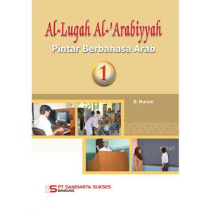 Promo Al-Lugah Al- Arabiyah 1 (Pintar Berbahasa Arab 1)-(Cerita dan ...