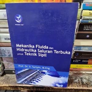 Jual Mekanika fluida dan hidraulika saluran terbuka untuk teknik sipil by - Jakarta Barat ...