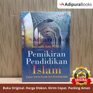 Jual Buku Pemikiran Pendidikan Islam Kajian Tokoh Klasik dan Kontemporer - Jakarta Pusat - badia ...
