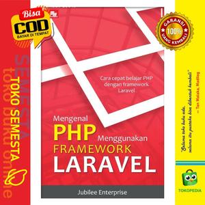 Jual Mengenal PHP Menggunakan Framework Laravel Jubilee Enterprise ...