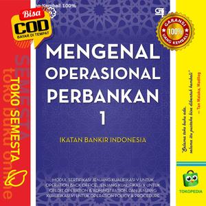 Jual Mengenal Operasional Perbankan 1 Ikatan Bankir Indonesia (IBI ...