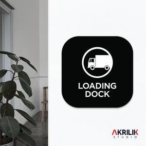 Jual Sign Board Akrilik Loading Dock Papan Acrylic Signage Tulisan ...