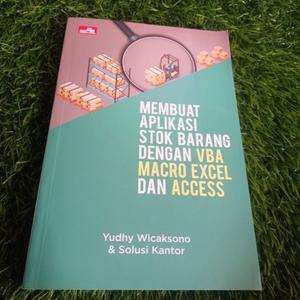 Jual BUKU MEMBUAT APLIKASI STOK BARANG DENGAN VBA MACRO EXCEL DAN ACCESS - Jakarta Pusat ...