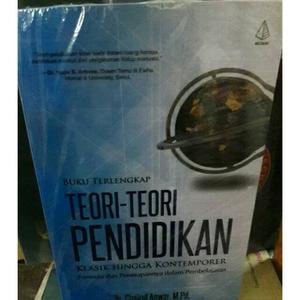 Jual Buku terlengkap Teori-Teori Pendidikan klasik hingga kontemporer ...