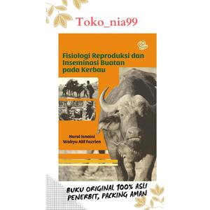 Jual Ready Buku Fisiologi Reproduksi Dan Inseminasi Buatan Pada Kerbau - Jakarta Barat - gheal ...