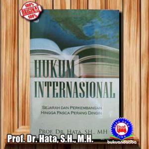 Jual Hukum Internasional Sejarah Dan Perkembangan - Prof Dr Hata SH MH ...