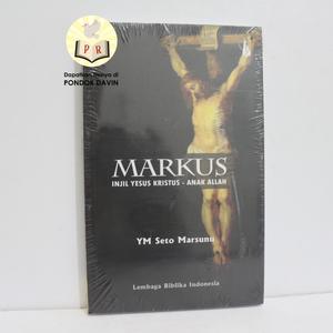 Jual MARKUS INJIL YESUS KRISTUS ANAK ALLAH YM SETO MARSUNU Limited - Jakarta Barat - naysilla ...