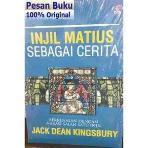 Jual Buku Injil Matius Sebagai Cerita Berkenalan Dengan Narasi Salah ...