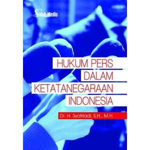 Jual Hukum Pers Dalam Ketatanegaraan Indonesia - DR. H. Syafriadi - Kota Surabaya - OPHELIA ...