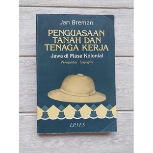 Jual Penguasaan Tanah Dan Tenaga Kerja Jawa Di Masa Kolonial JAN BREMAN ...