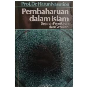 Jual Pembaharuan Dalam Islam Sejarah Pemikiran Dan Gerakan - Harun Nasution - Kab. Bogor ...