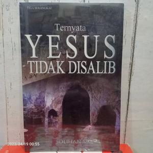 Jual ORI ANTIK LANGKA BUKU TERNYATA YESUS TIDAK DISALIB Karangan By - Jakarta Selatan - naira d ...