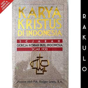 Jual Buku Karya Kristus di Indonesia Sejarah Gereja Kemah Injil ...