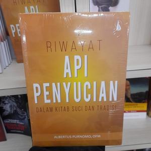 Jual Riwayat Api Penyucian Dalam Kitab Suci Dan Tradisi - Albertus ...