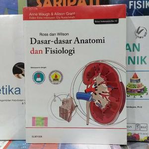 Jual ORIGINAL BUKU DASAR-DASAR ANATOMI DAN FISIOLOGI ROSS DAN WILSON. - Jakarta Selatan - viana ...