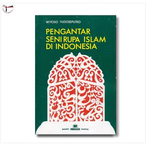 Jual Pengantar Seni Rupa Islam Di Indonesia - Jakarta Pusat - Monalisa ...