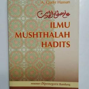 Jual Ilmu Musthalah Hadis - A. Qadir Hasan - Dip - Kab. Bogor ...
