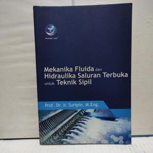 Jual Buku Mekanika fluida dan hidraulika saluran terbuka untuk teknik sipil - Kota Semarang ...