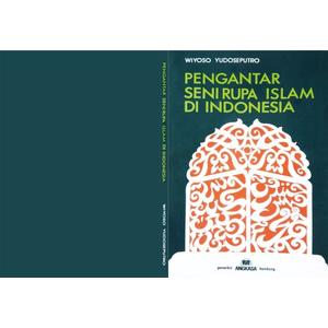 Jual Pengantar Seni Rupa Islam di Indonesia - Jakarta Pusat - Adida 204 ...