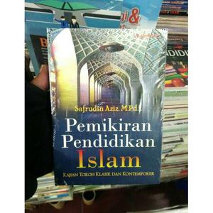 Jual Pemikiran Pendidikan Islam Kajian Tokoh Klasik dan Kontemporer - Jakarta Barat - tokped s2 ...