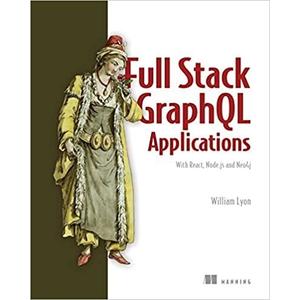 Jual Full Stack GraphQL Applications: With React, Node.js, and Neo4j ...