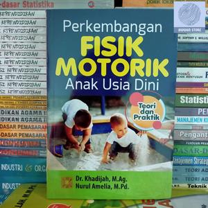 Jual Perkembangan Fisik Motorik Anak Usia Dini Teori dan Praktik - Dr. - Kota Malang - A N G O L ...