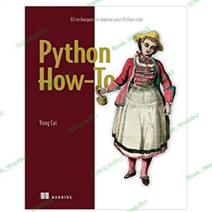 Jual Python How-To: 63 techniques to improve your Python code (Final Releas - Jakarta Timur ...