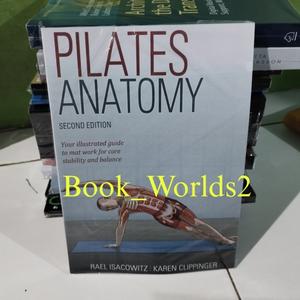 Jual Pilates Anatomy by Rael Isacowitz - Jakarta Timur - Bookworld182 ...