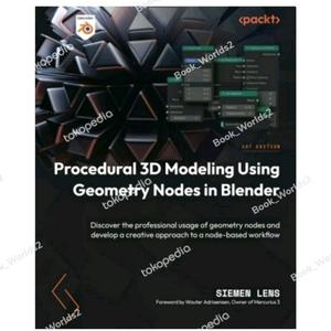 Jual Jual Procedural 3D Modeling Using Geometry Nodes in Blender - Jakarta Timur - Books_World2 ...