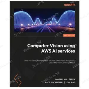 Jual Computer Vision on AWS: Build and deploy real-world CV solutions - Jakarta Timur ...