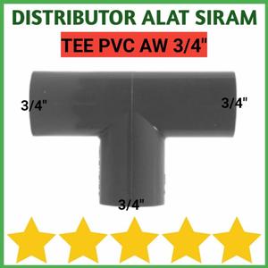 Jual FITTING PVC TEE 3/4 INCH T AW KONEKTOR SAMBUNGAN PIPA 3/4" SPRINKLER - Kab. Kediri - toko ...