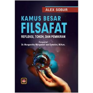 Jual Buku Kamus Besar Filsafat Refleksi Tokoh dan Pemikiran Alex Sobur ...