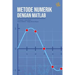 Jual Buku Metode Numerik dengan MATLAB (BUKU ORIGINAL) - Jakarta Barat - kelontongmamamia ...