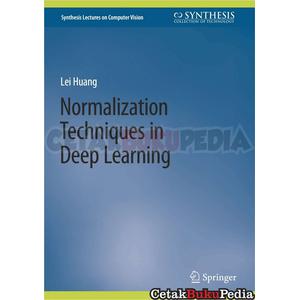 Jual Book Huang L Normalization Techniques in Deep Learning - Kota ...