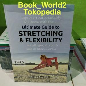 Jual Buku Ultimate Guide to Stretching & Flexibility - Jakarta Selatan ...