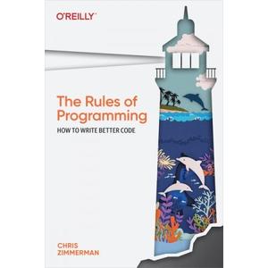 Jual Buku The Rules of Programming: How to Write Better Code, First Edition - Jakarta Selatan ...