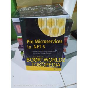 Jual Pro Microservices in .NET 6: With Examples Using ASP.NET Core 6, MassT - Jakarta Selatan ...