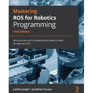 Jual buku Mastering ROS for Robotics Programming 3rd third edition ...
