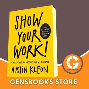 Promo Show Your Work!: 10 Ways to Share Your Creativity and Get ...