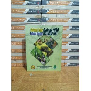 Jual BUKU ASLI - PEDOMAN TEKNIS BUDIDAYA TANAMAN KELAPA GAP - Kab.Ciamis - hanyanjanikasop ...