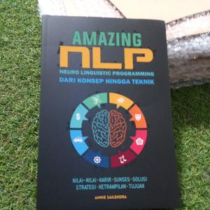 Jual BUKU AMAZING NLP DARI KONSEP HINGGA TEKNIK BY ANNIE SAILENDRA - Kota Bekasi - kamil ...
