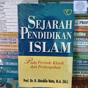 Jual Sejarah Pendidikan Islam Pada Periode Klasik Dan Pertengahan ...