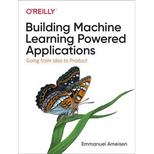 Jual Buku Building Machine Learning Powered Applications - Jakarta ...