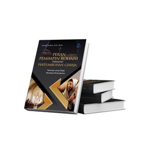 Promo PERAN PEMIMPIN ROHANI TERHADAP PERTUMBUHAN GEREJA - Kota Bandung ...