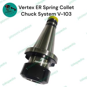 Jual Vertex ER Spring Collet Chuck System V-103 ER Holder W ISO Taper ...