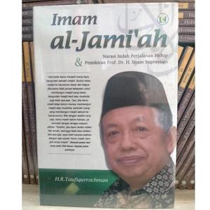 Jual Imam Al-Jamiah; Narasi Indah Perjalanan Hidup dan Pemikiran Prof. Dr. H. Imam Suprayogo ...