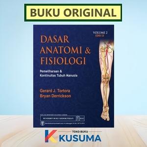 Jual Dasar Anatomi Dan Fisiologi Edisi 13 Volume 2 - Tortora - Original - Jakarta Barat - PPS ...