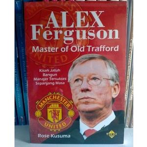Jual ALEX FERGUSON; Master Of Old Trafford (Kisah Jatuh Bangun Manajer ...